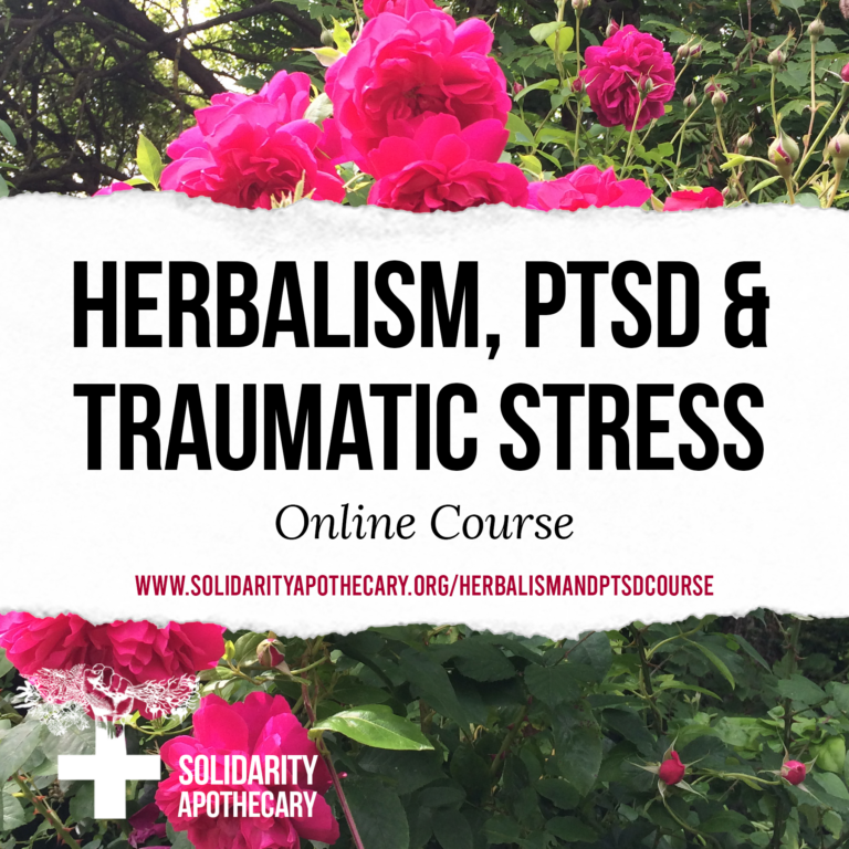 Herbalism, PTSD & Traumatic Stress Course – Solidarity Apothecary